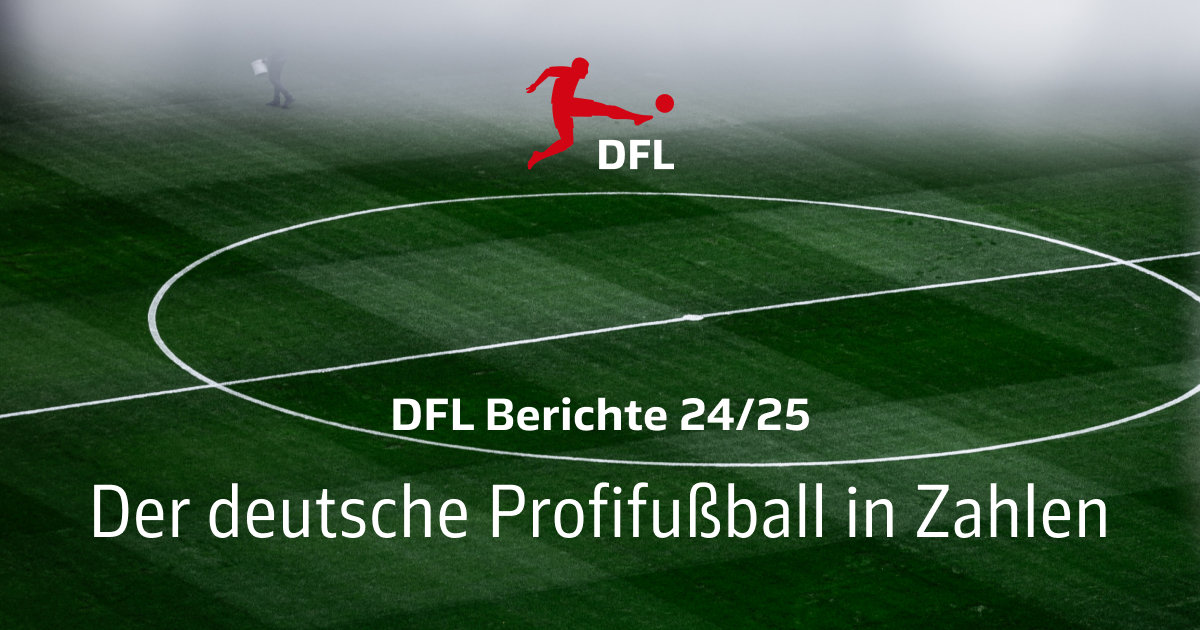 Zuschauerbericht - DFL Deutsche Fußball Liga GmbH DFL-Berichte 24/25